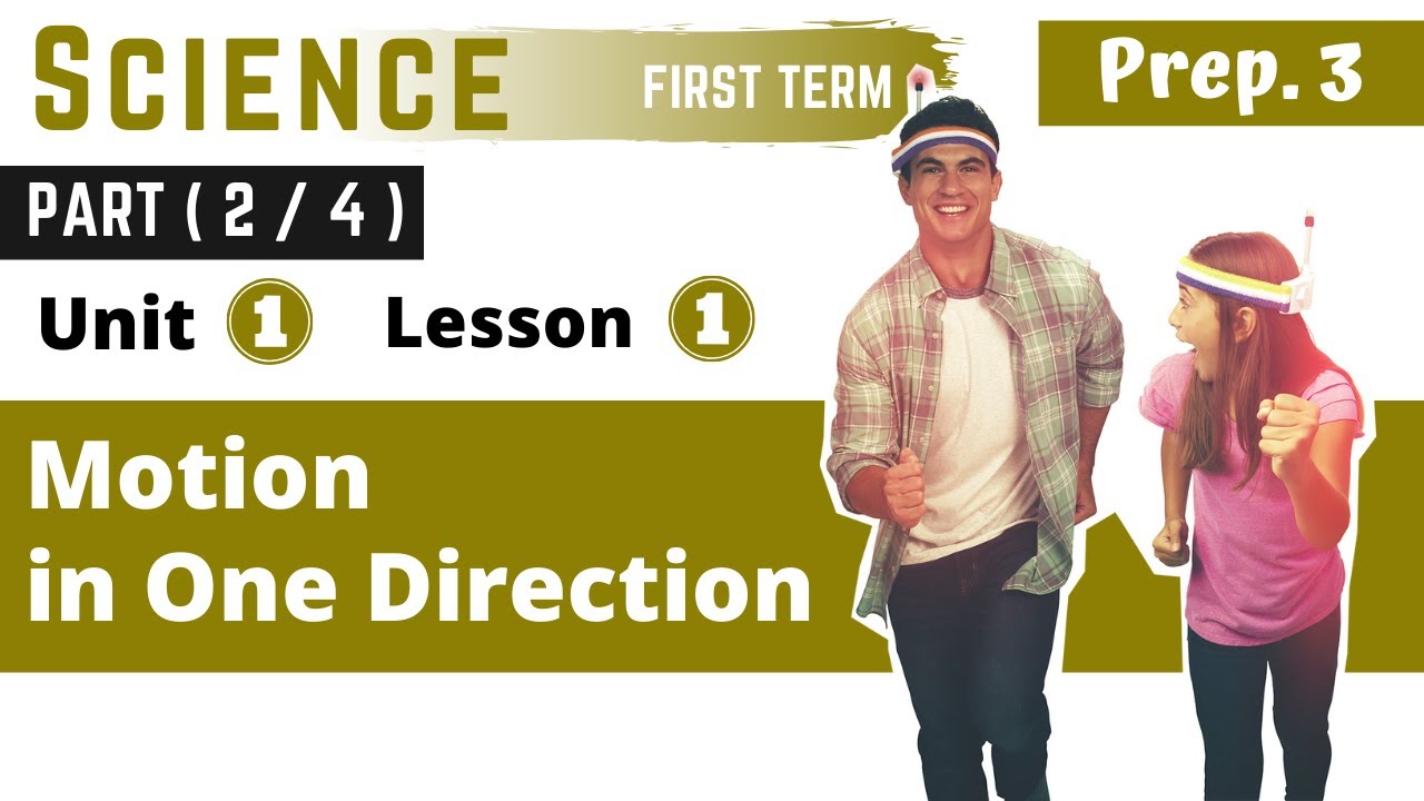 Science | Prep.3 | Motion in One Direction | Part (2-4) | Unit (1 ...