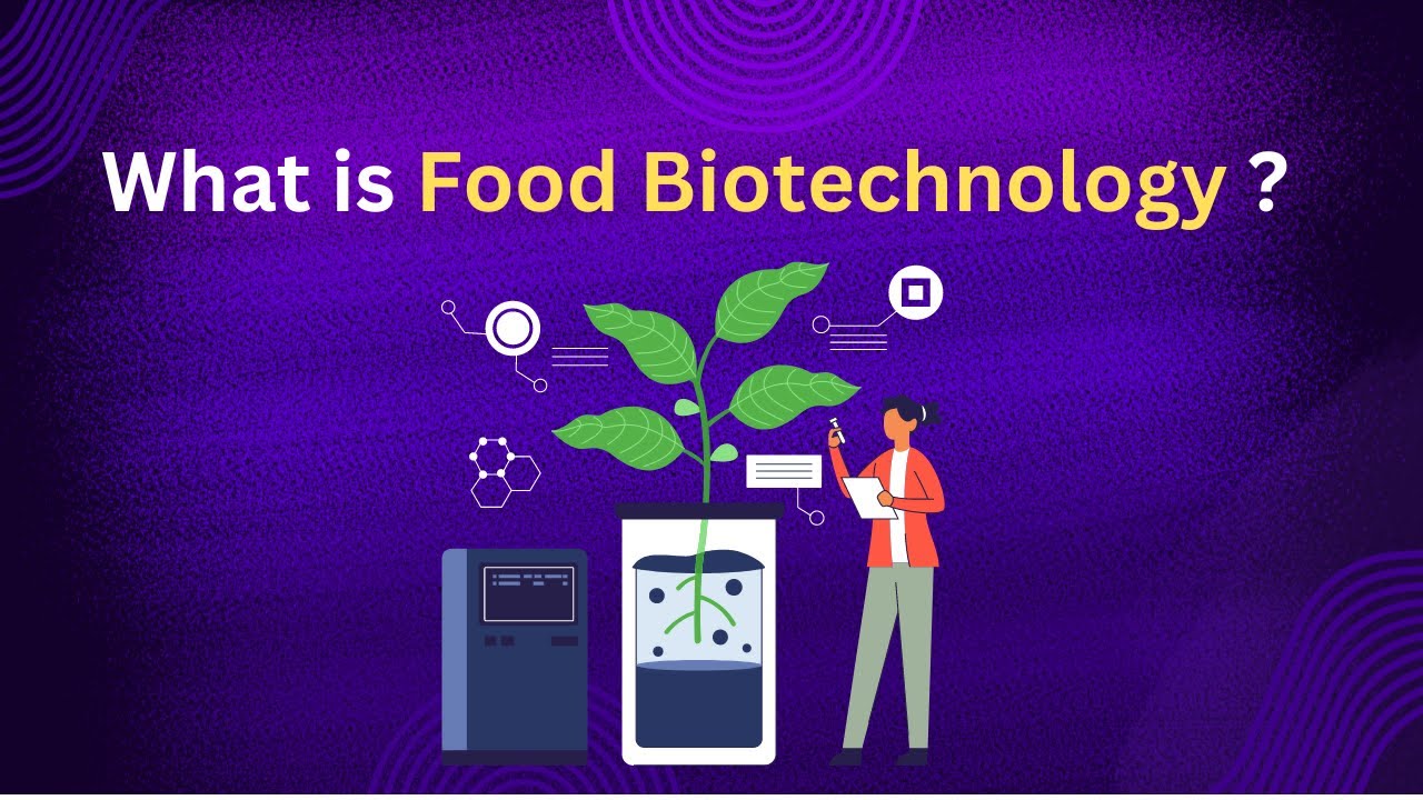 What is Food Biotechnology ? - YouTube