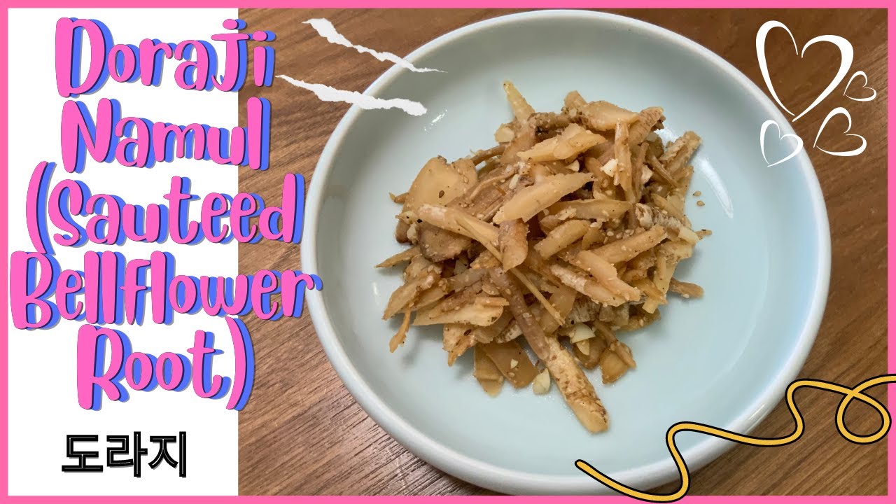 DORAJI NAMUL (SAUTÉED BELLFLOWER ROOT - 도라지) - YouTube