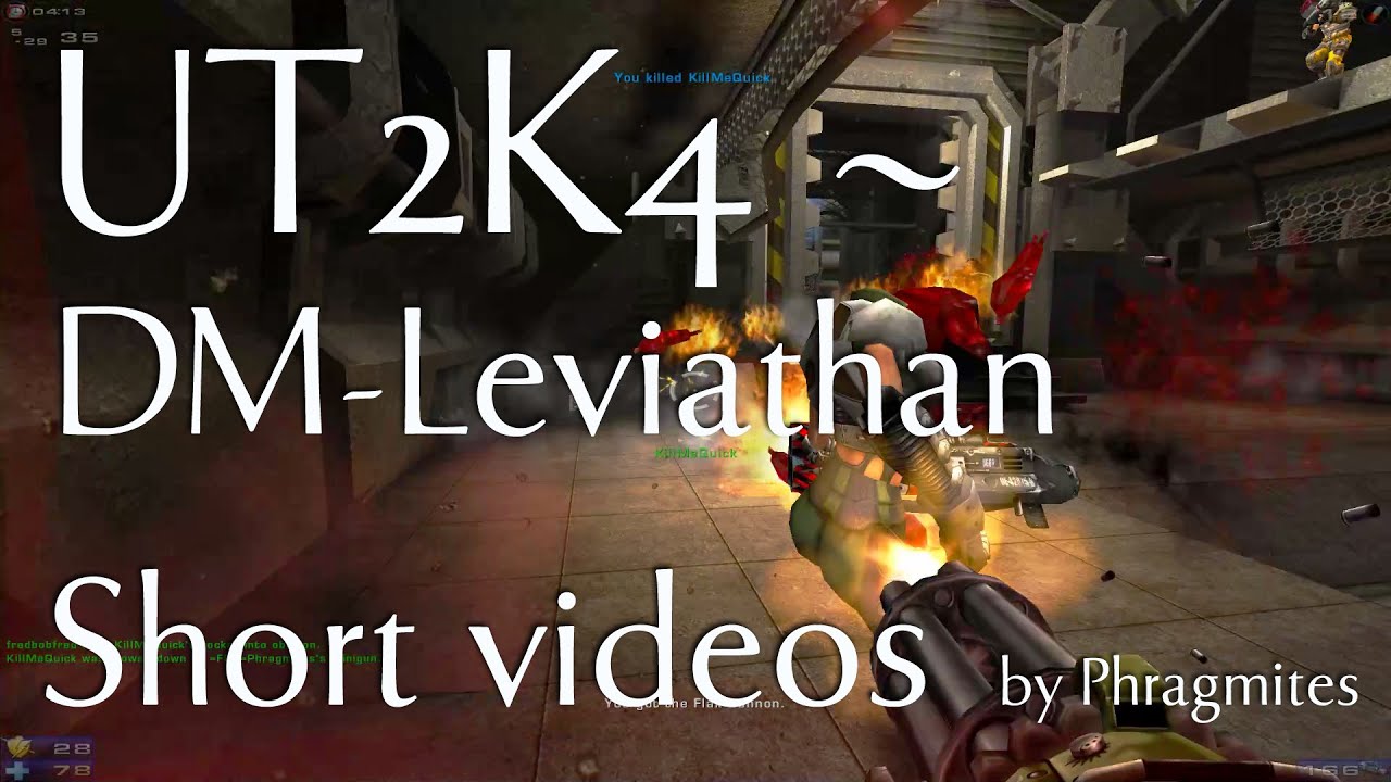 UT2K4 - DM-Leviathan - Short Videos By Phragmites - YouTube