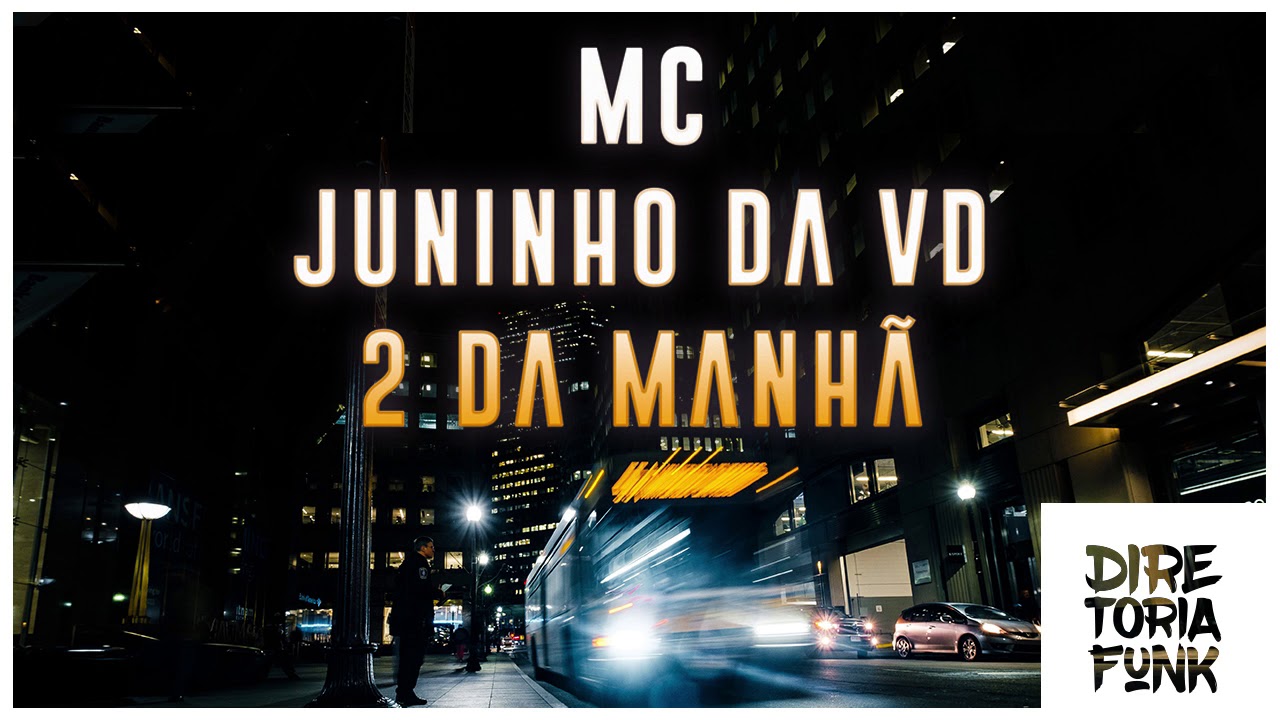 Mc Juninho da VD - 2 Da Manhã (Áudio Oficial) - YouTube
