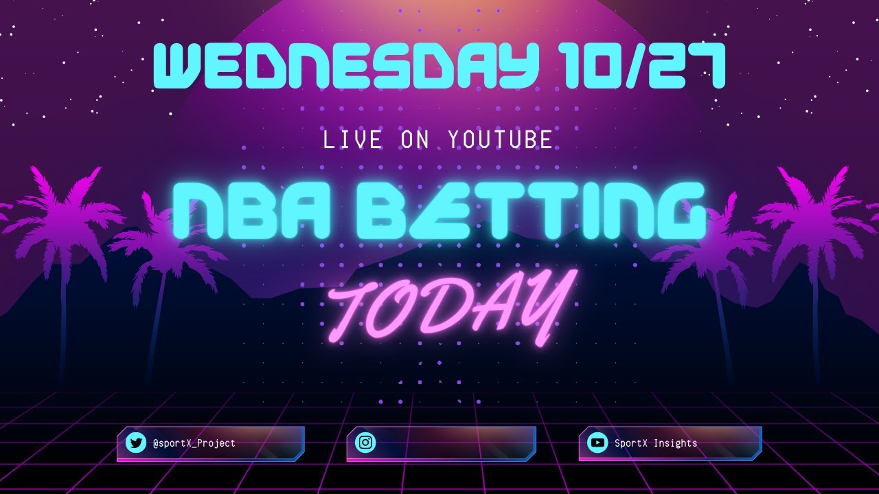 NBA Betting Today Wednesday 10/27 - Picks + Props + Analysis - Wizards ...