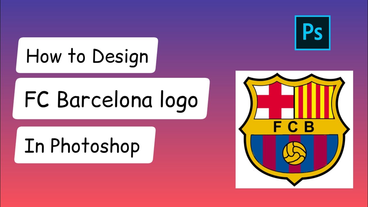 How To Design FC Barcelona Logo In Photoshop: Easy Tutorial - YouTube