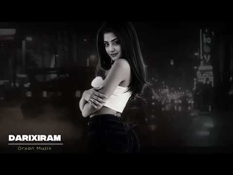 Orxan Muzik - Darixiram - Remix Versiyon Turk Azeri Ozbek Mahnılar 2026