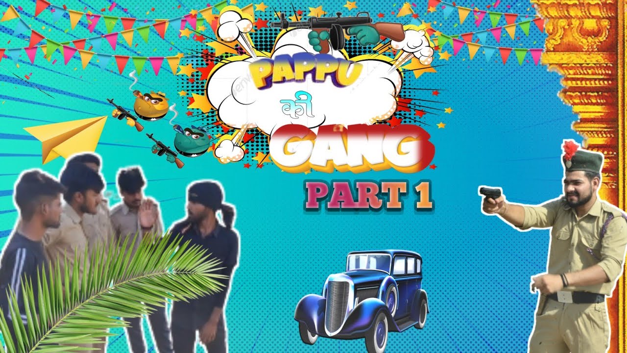 PAPPU KI GANG / pappu ki gang / RSC [PART 1] - YouTube