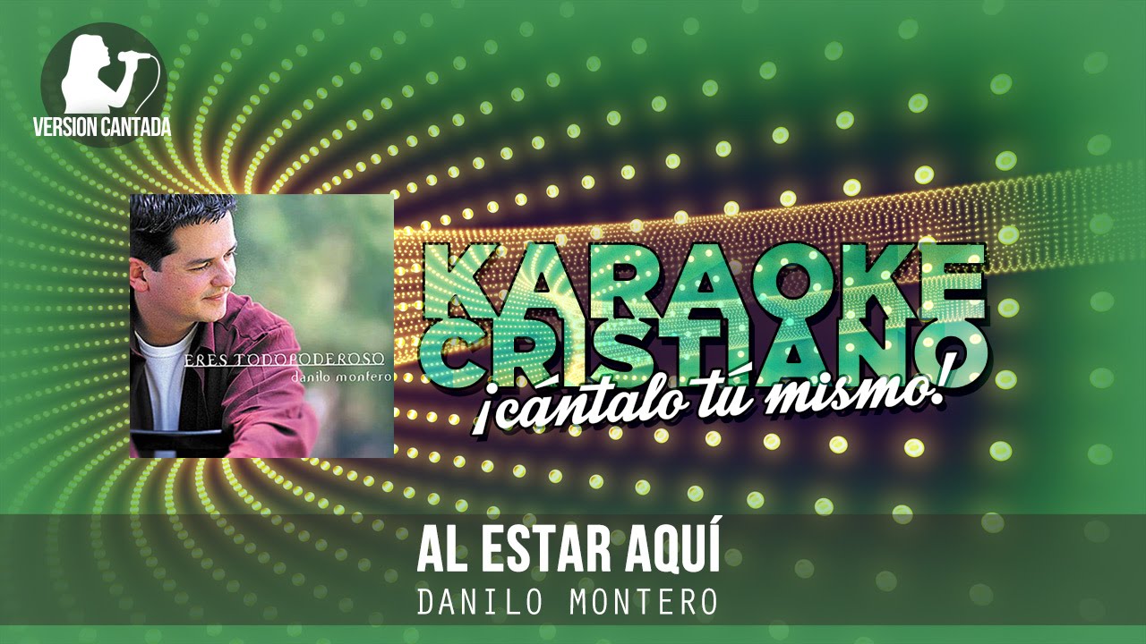Al estar aquí - Danilo Montero (Cantada) - YouTube