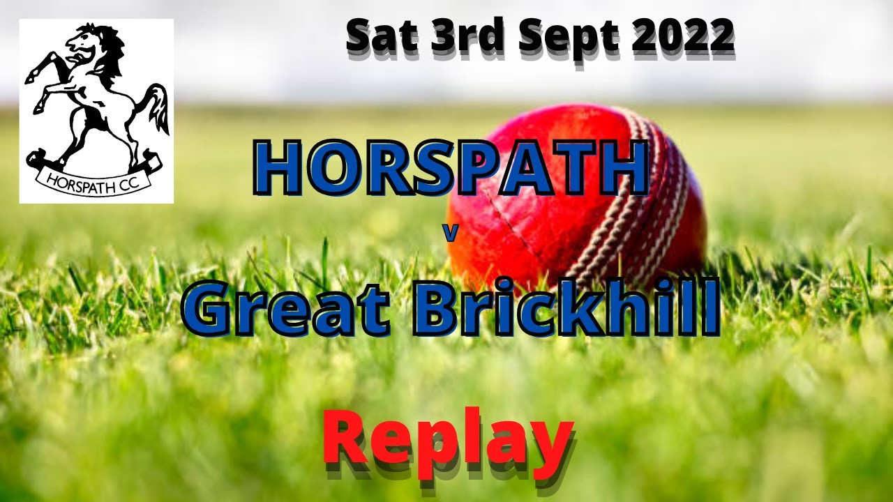 03Sept2022 : Horspath v Great Brickhill - Replay - YouTube