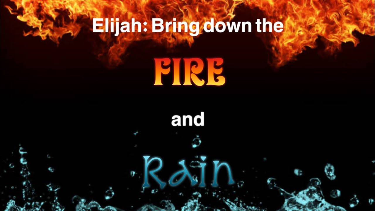 Elijah: Bring Down the Fire and Rain! | Sunday Morning Worship - YouTube