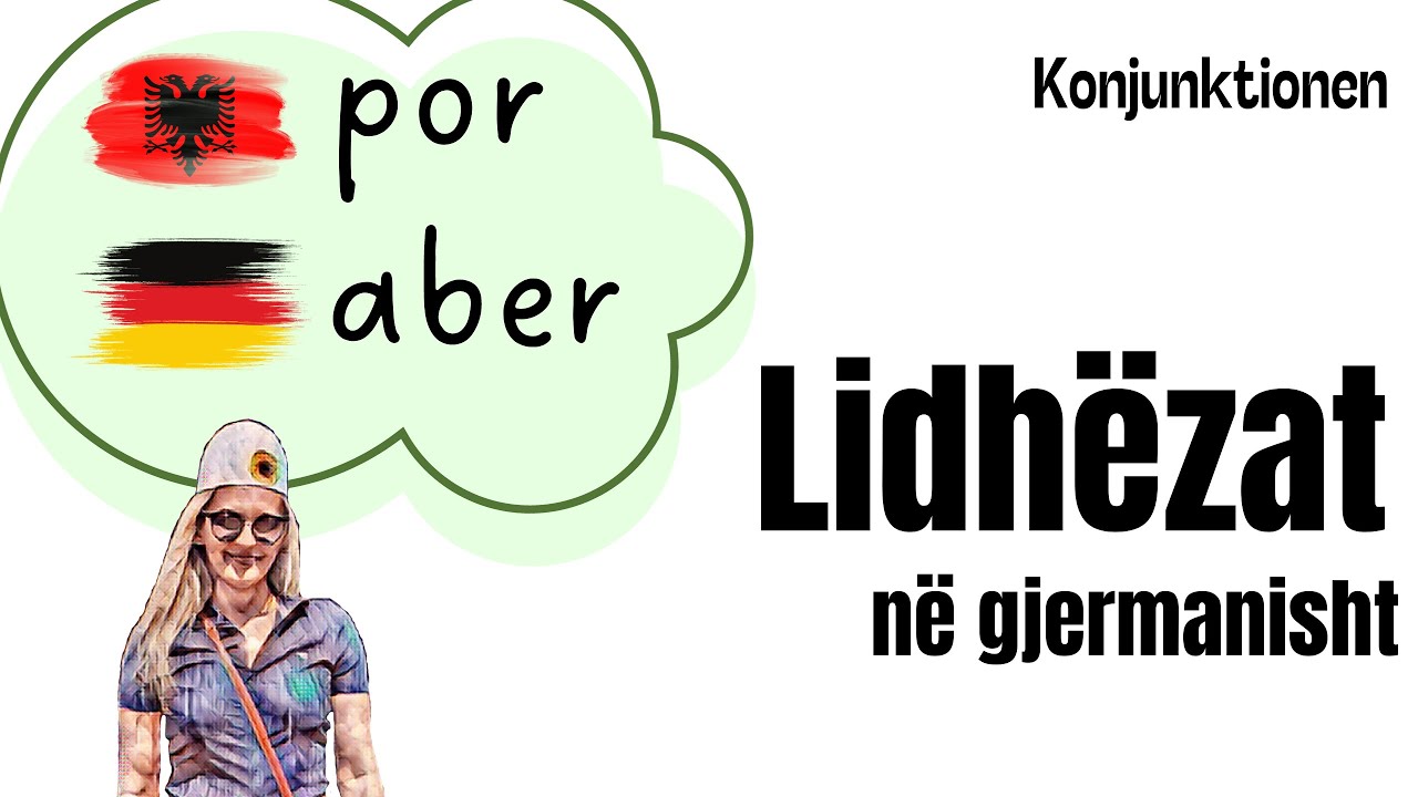 Lidhëzat - Konjunktionen (mëso gjermanisht me Vlorën) - YouTube