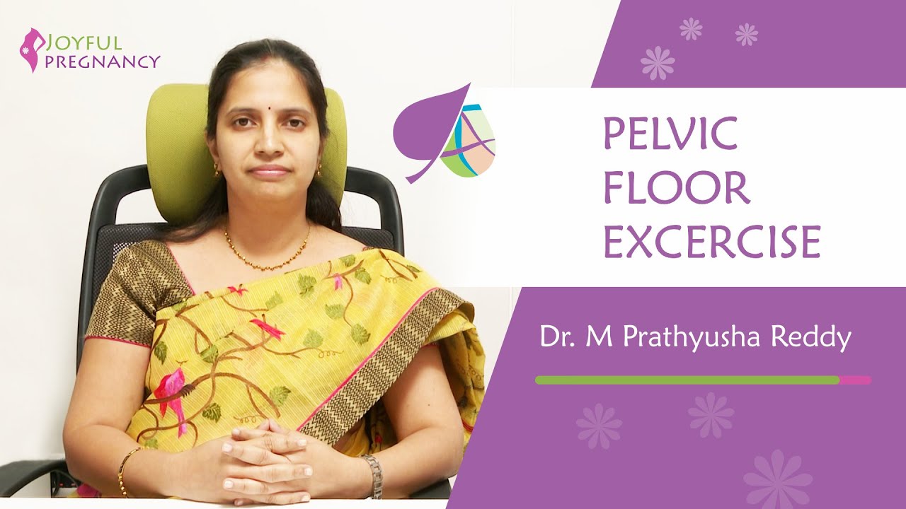 Pelvic Floor Excercise | Dr. M Prathyusha Reddy | Joyful Pregnancy ...