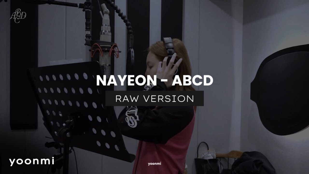 Nayeon 'ABCD' Recording Version (Raw Vocals) - YouTube