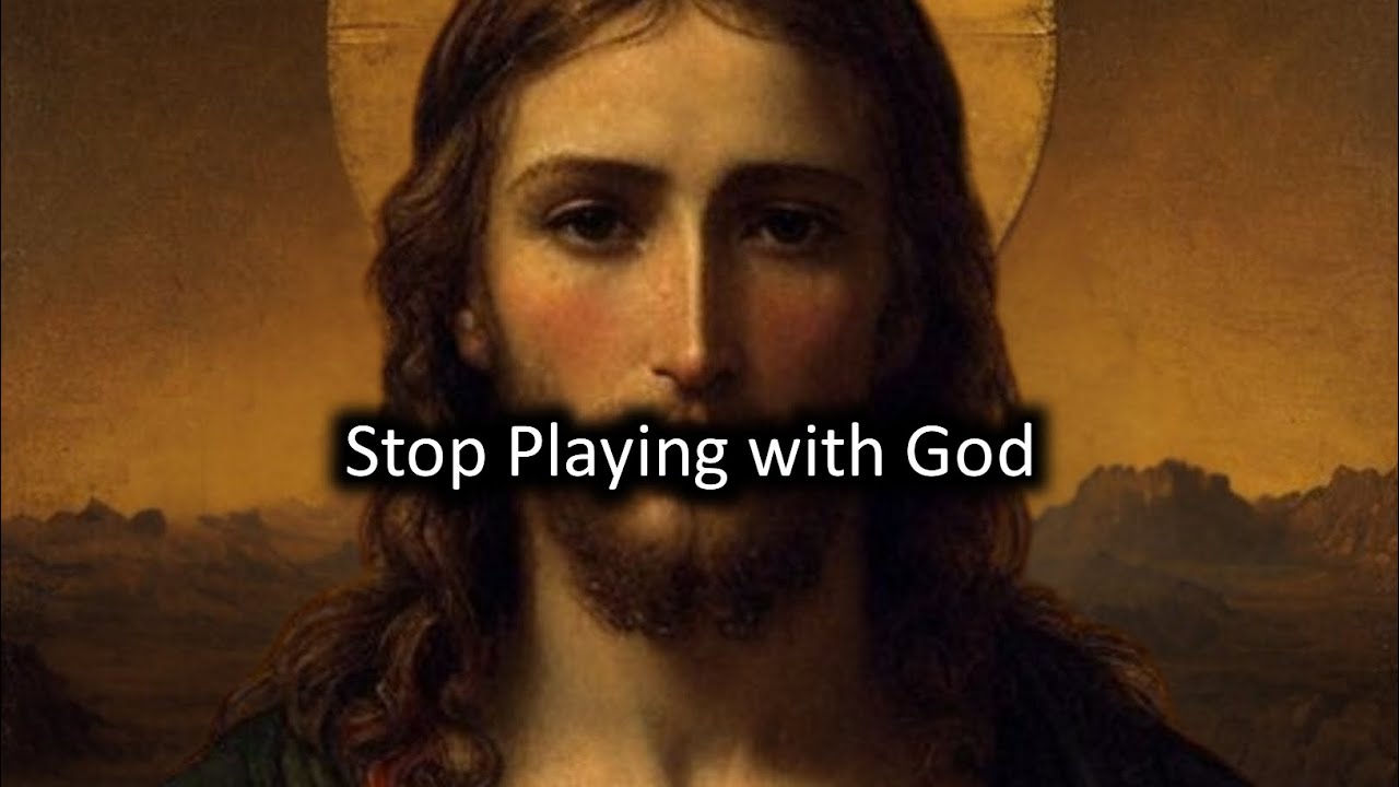 Stop Playing with God - YouTube