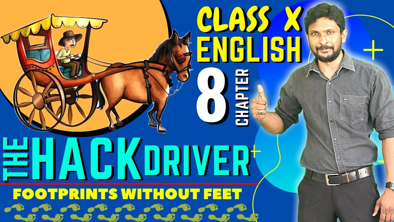 THE HACK DRIVER || FULL CHAPTER 8 - FOOTPRINTS WITHOUT FEET || CBSE 10 ...