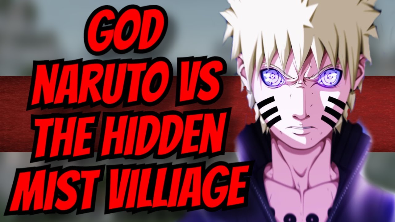 God Naruto Vs The Hidden Mist Village | Legacy A Naruto Story Part 39 ...
