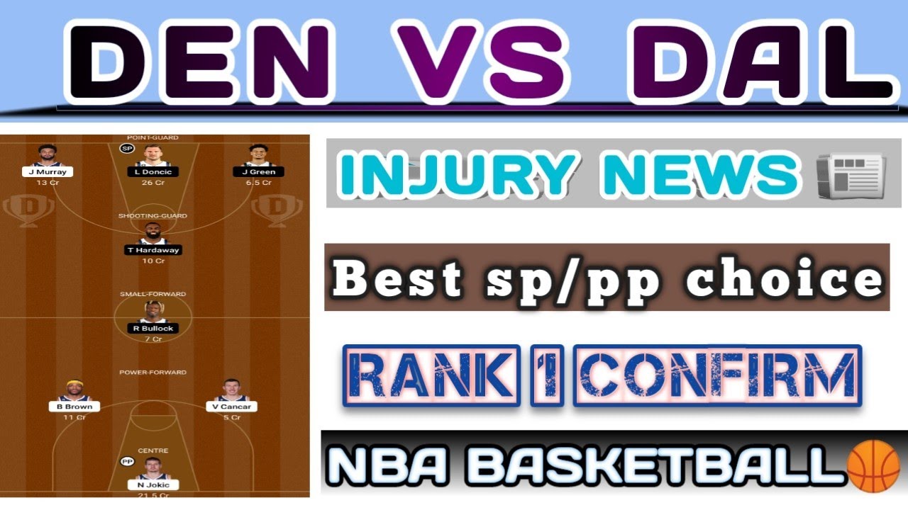 DEN VS DAL DREAM11 TEAM | DEN VS DAL DREAM11 PREDICTION | DEN VS DAL NBA BASKETBALL TEAM | DEN ...