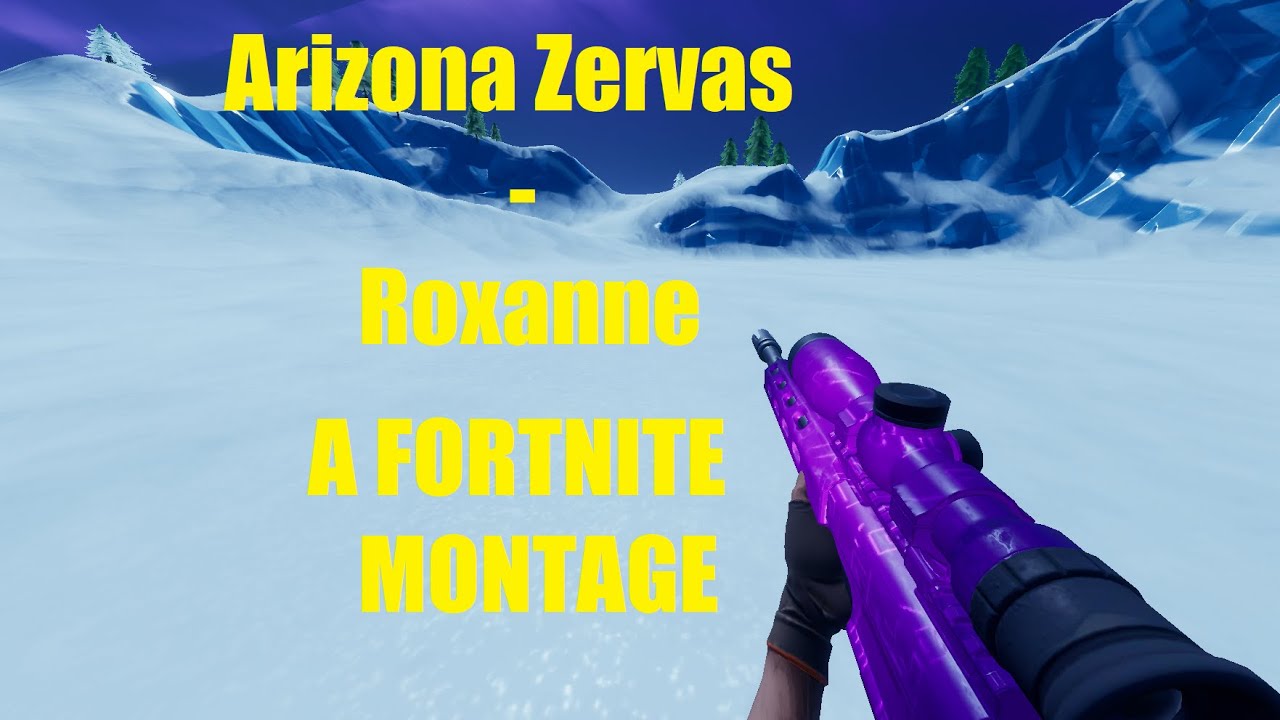 Arizona Zervas - Roxanne [CLEAN] FORTNITE MONTAGE (INTENSE RSMB) - YouTube