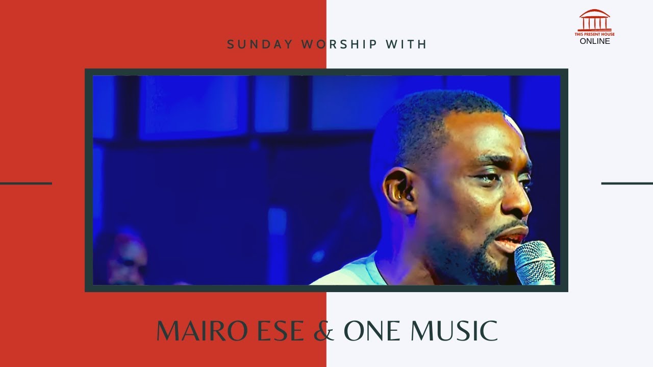 This Present House Online | Worship with Mairo Ese & One Music - YouTube