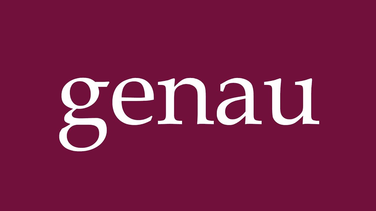 How to Pronounce ''genau'' (exactly) Correctly in German - YouTube