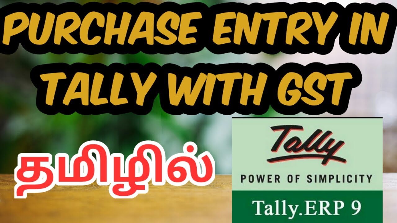 TALLY CLASS PURCHASE ENTRY WITH GST IN TAMIL YouTube tally-class-purchase-entry-with-gst-in-tamil-youtube