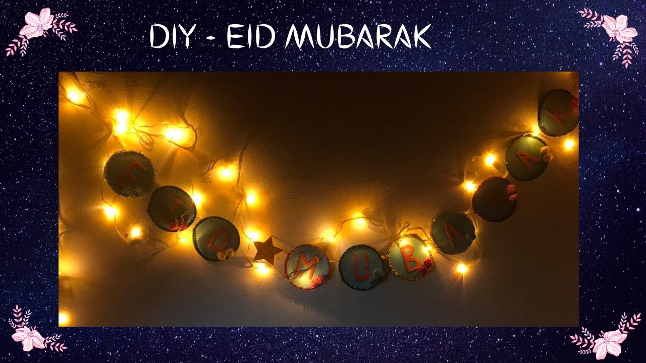 DIY EID BANNER HOME DECORATION EID 2020 EID DIY EID MUBARAK CRAFT ...