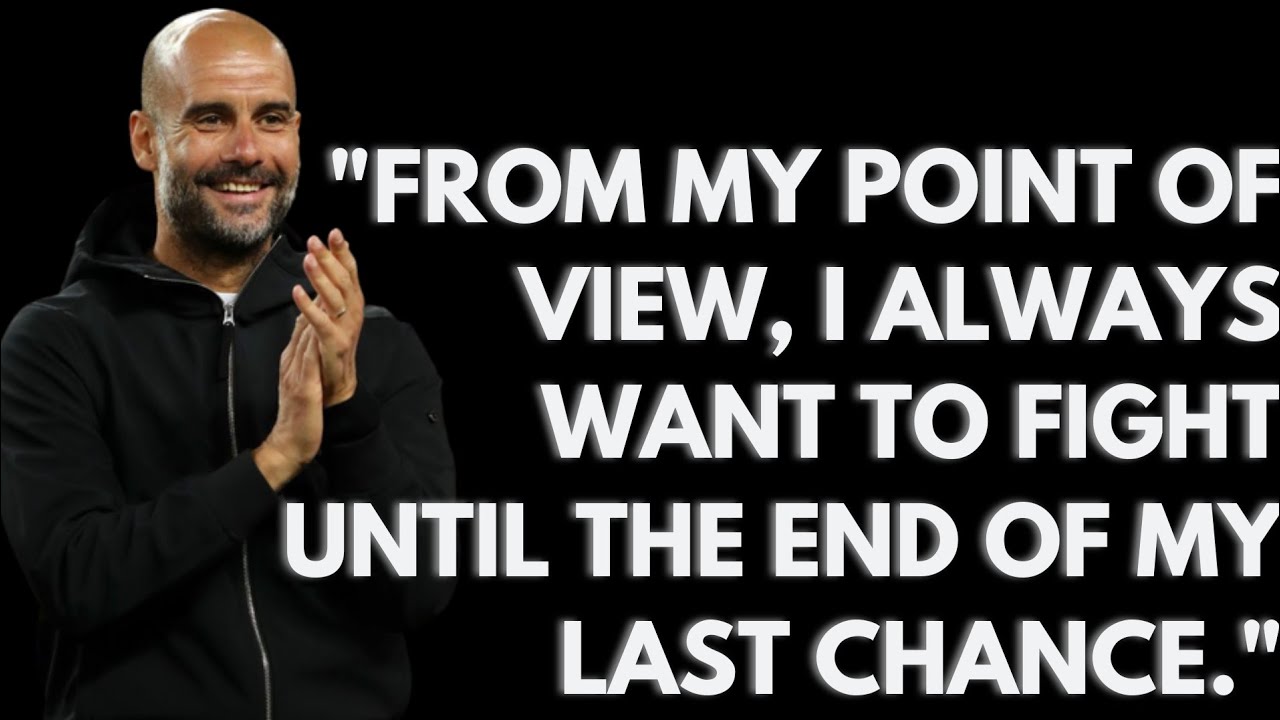 Pep Guardiola: The Best Quotes About Life and Football - YouTube