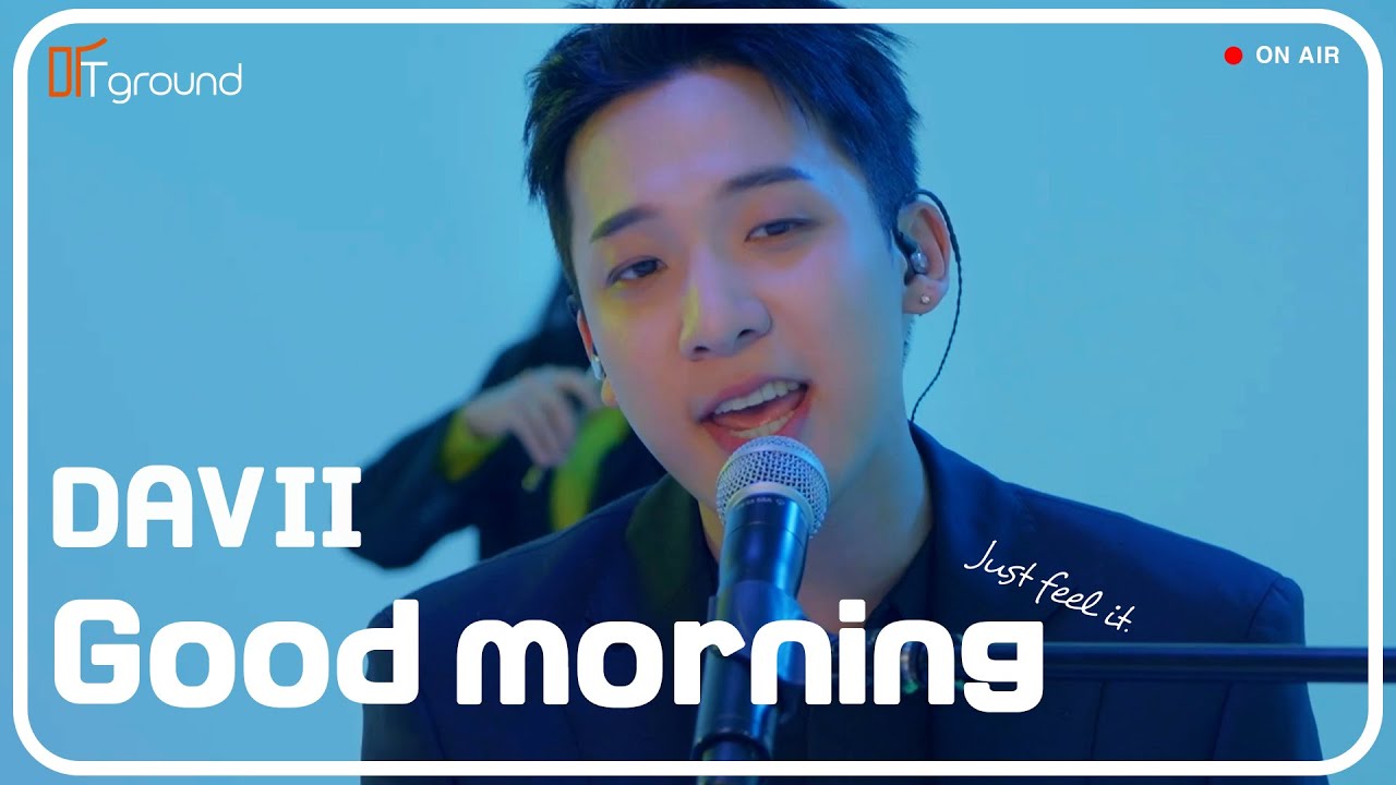 DAVII_Good morning /KPOP 4K LIVE - YouTube