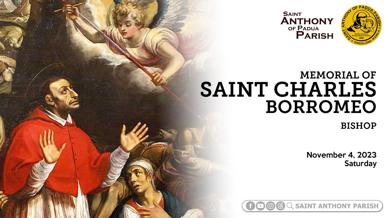 Memorial of Saint Charles Borromeo, Bishop | 7:30 AM Holy Mass ...