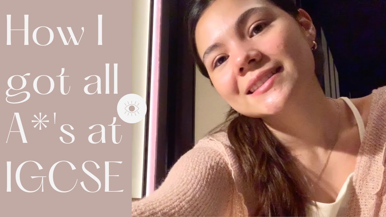 How I got all A*'s at IGCSE/GCSE (General advice, Subject specific ...
