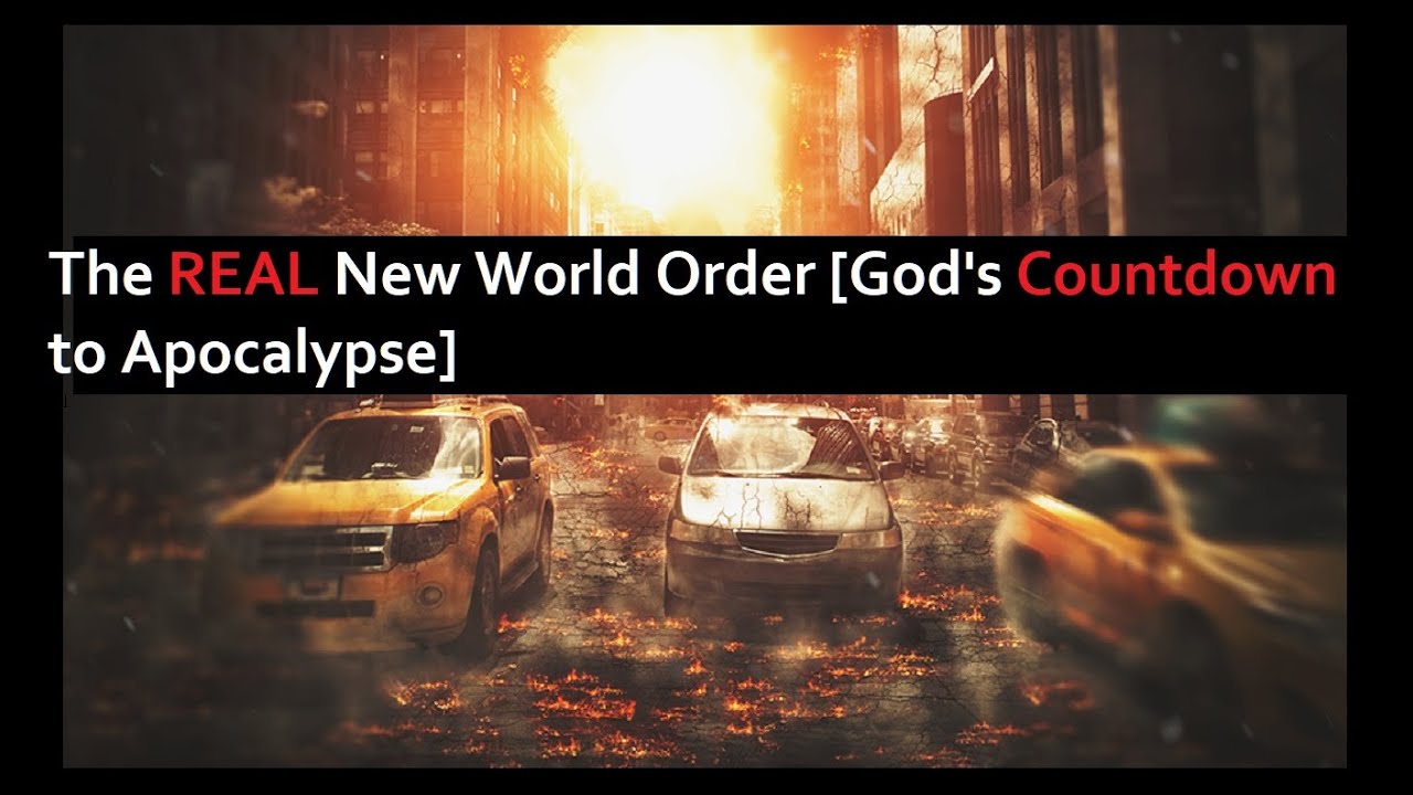 Countdown to Apocalypse -The Real New World Order - YouTube