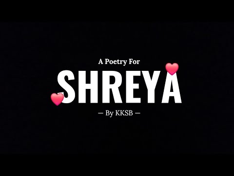 Shreya - Name Poetry By KKSB | Ep. 01 | Shreya Name Poetry ️ - YouTube
