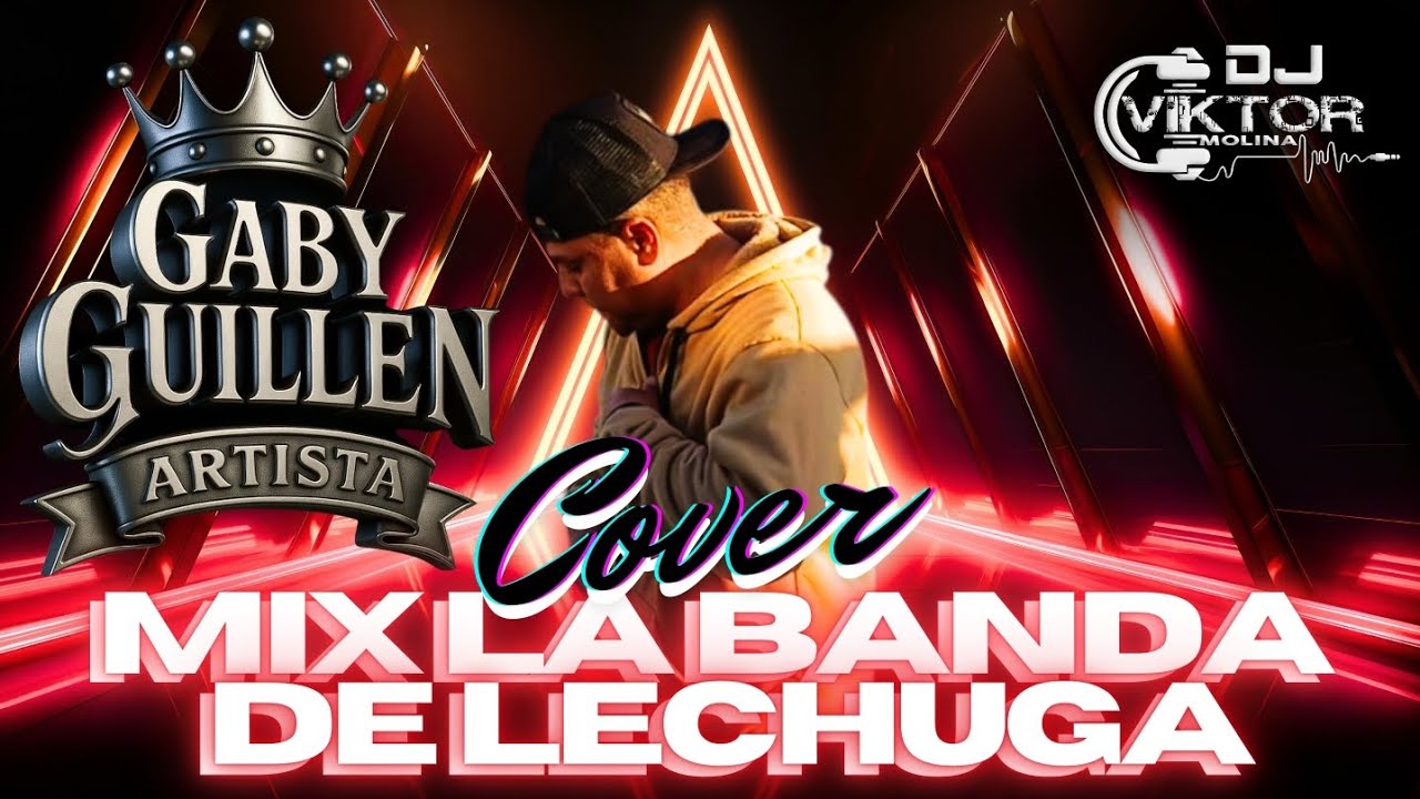 Mix LBD Lechuga ️ Gaby Guillen Artista 🎤🔥 - YouTube