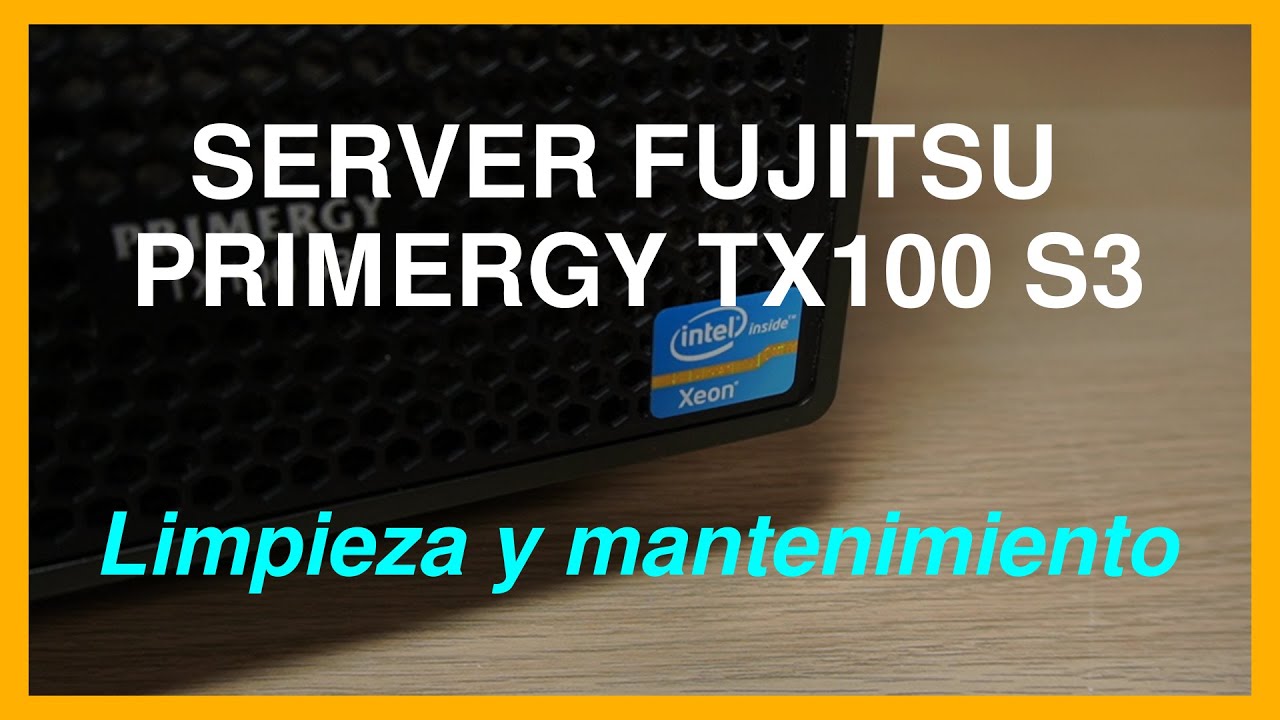 Server Fujitsu Primergy TX100 S3 limpieza y mantenimiento - YouTube