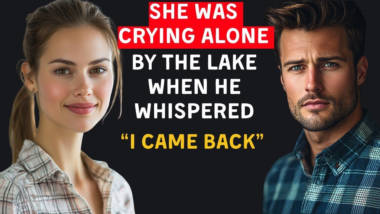 She Was Crying Alone by the Lake—When He Whispered, “I Came Back For ...