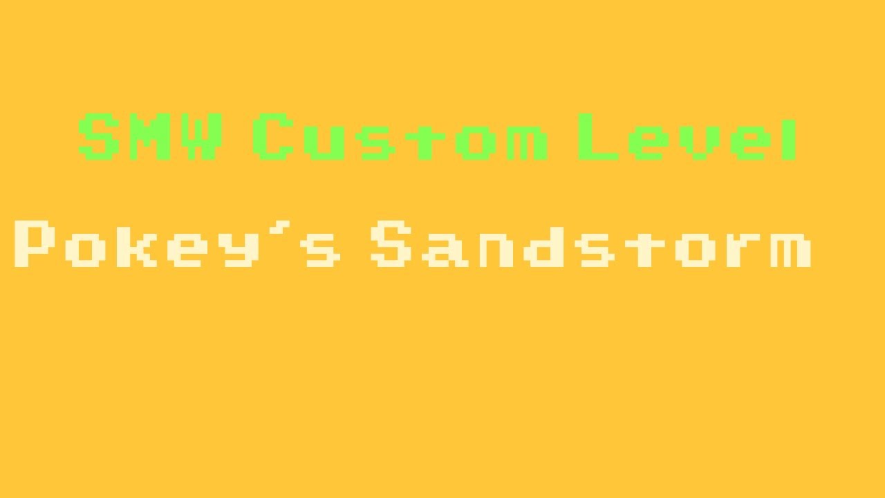 SMW Custom Level: Pokey’s Sandstorm - YouTube