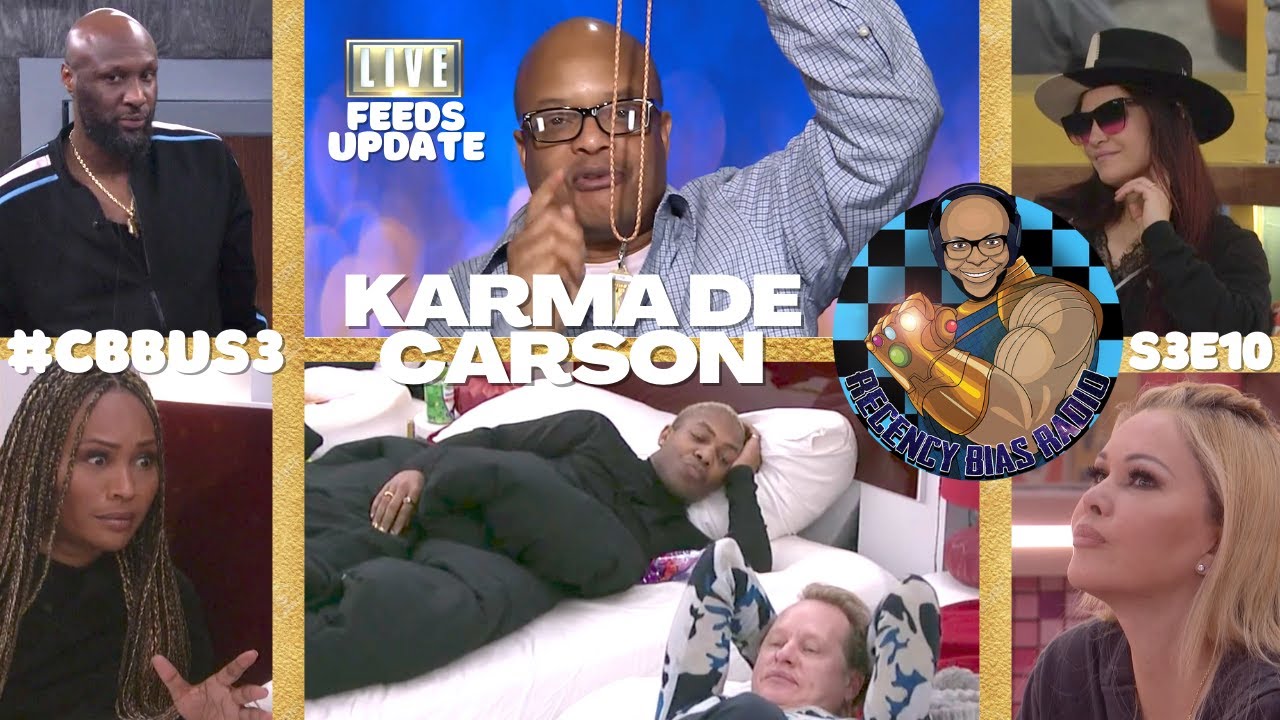 Rant | Karma de Carson | Big Brother: Celebrity Edition | S3E10 Recap ...