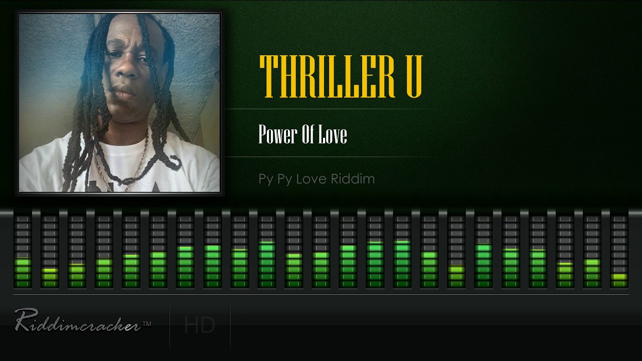 Thriller U - Power Of Love (Py Py Love Riddim) [HD] - YouTube