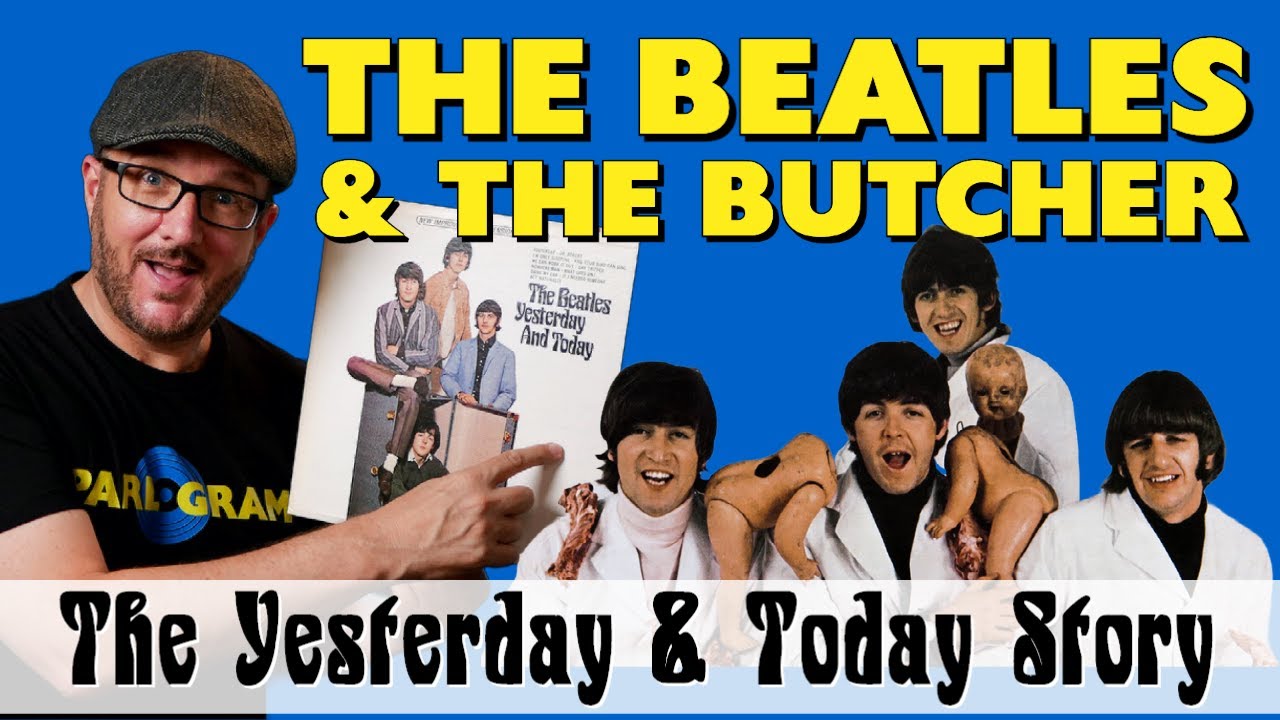 The Beatles & The Butcher - The Story of The 'Yesterday & Today' Album ...