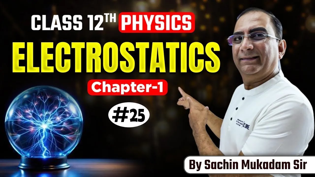 Electrostatics Class 12 | Chapter 1 Part 25 | Complete Physics ...