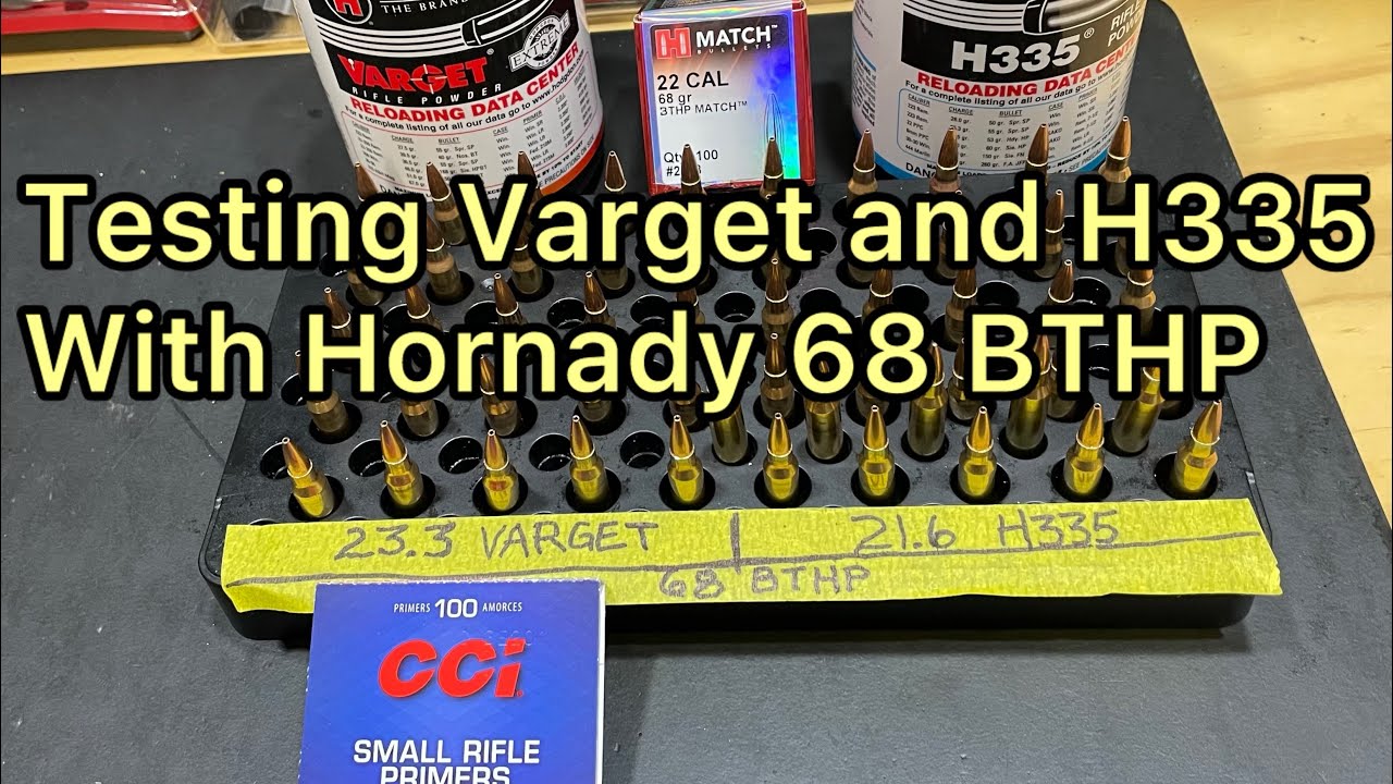 Testing Varget and H335 With Hornady 68 BTHP - YouTube