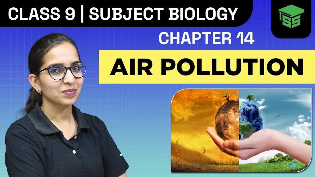 Air Pollution Class 9 Natural Resources Class 9 Biology Chapter 14 air-pollution-class-9-natural-resources-class-9-biology-chapter-14