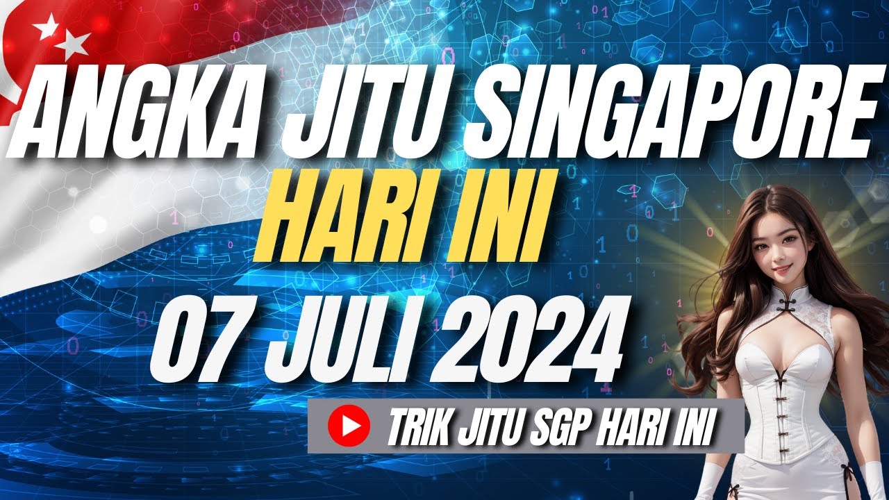 PREDIKSI SGP HARI INI MINGGU 07 JULI 2024 | BOCORAN TOGEL SINGAPURA ...