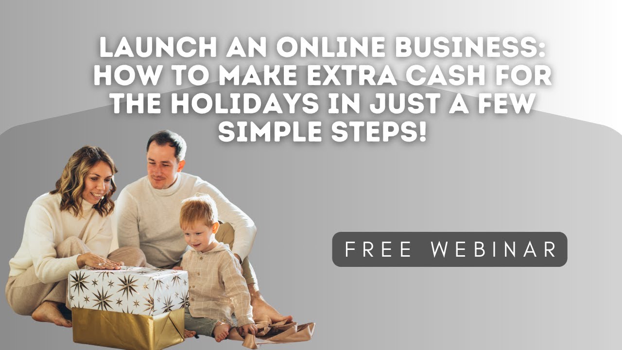 Webinar Replay_ Start Earning Extra Holiday Cash with Our Webinar - YouTube