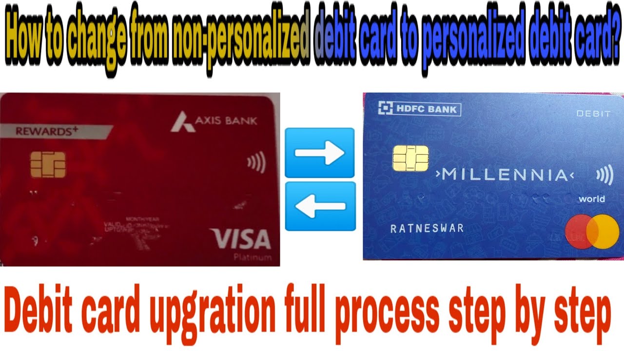 How To Change Non personalized Debit Card To Personalized Debit Card how-to-change-non-personalized-debit-card-to-personalized-debit-card