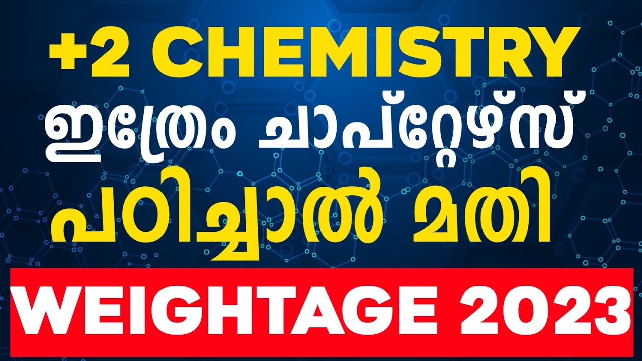 Plus two weightage 2023 chemistry/Plus Two mark distributiom/Plus two ...