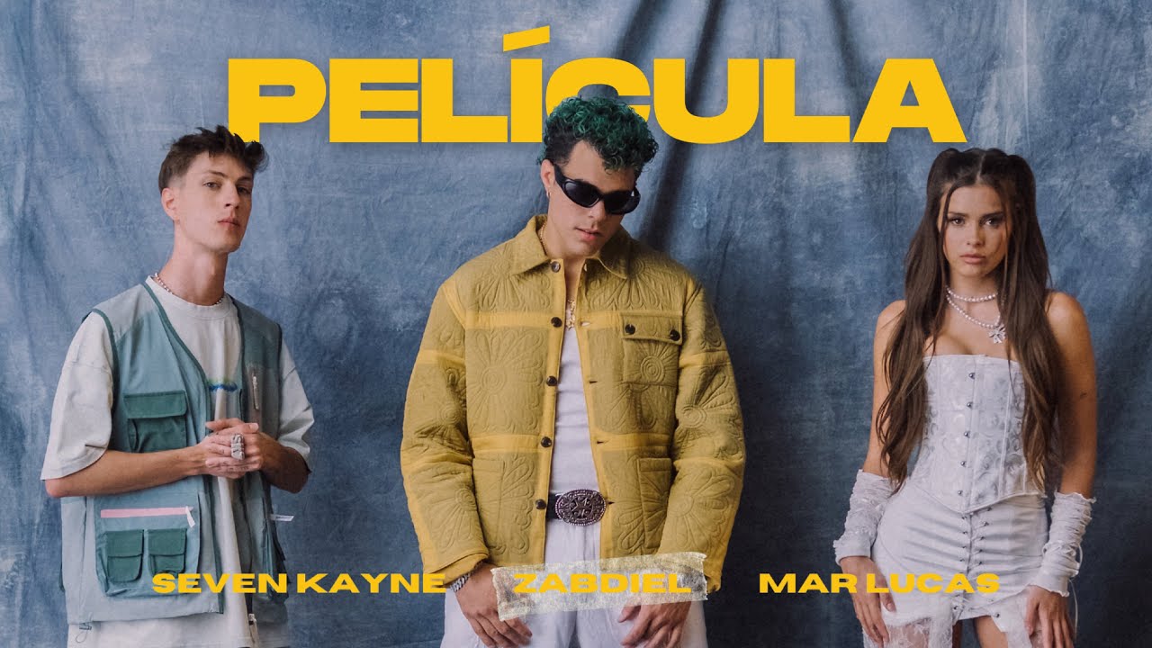 ZABDIEL, Mar Lucas, Seven Kayne - PELÍCULA (Official Video) - YouTube Music