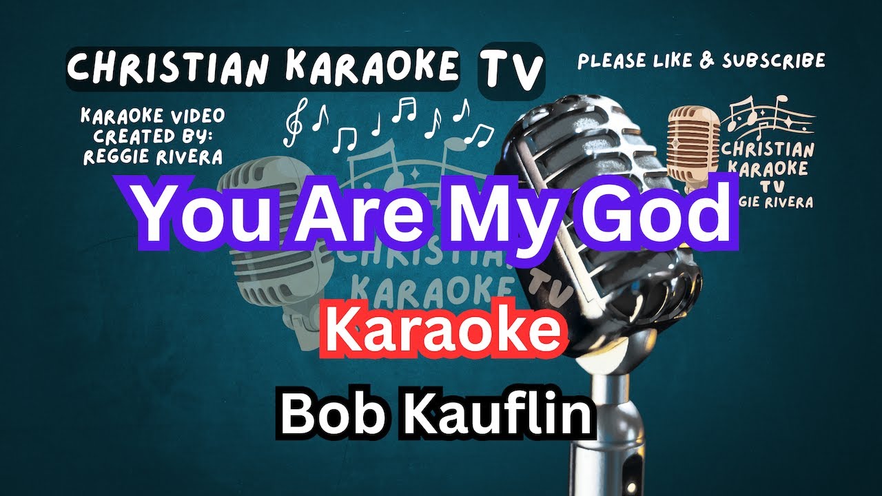 You Are My God Karaoke Bob Kauflin - YouTube