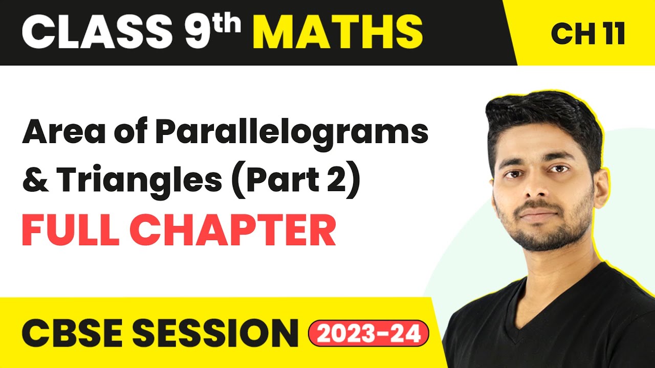 Area of Parallelograms and Triangles (Part 2) - Full Chapter Revision ...