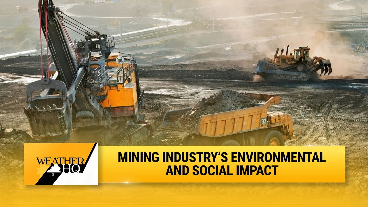 Mining industry’s environmental and social impact | Weather HQ - YouTube