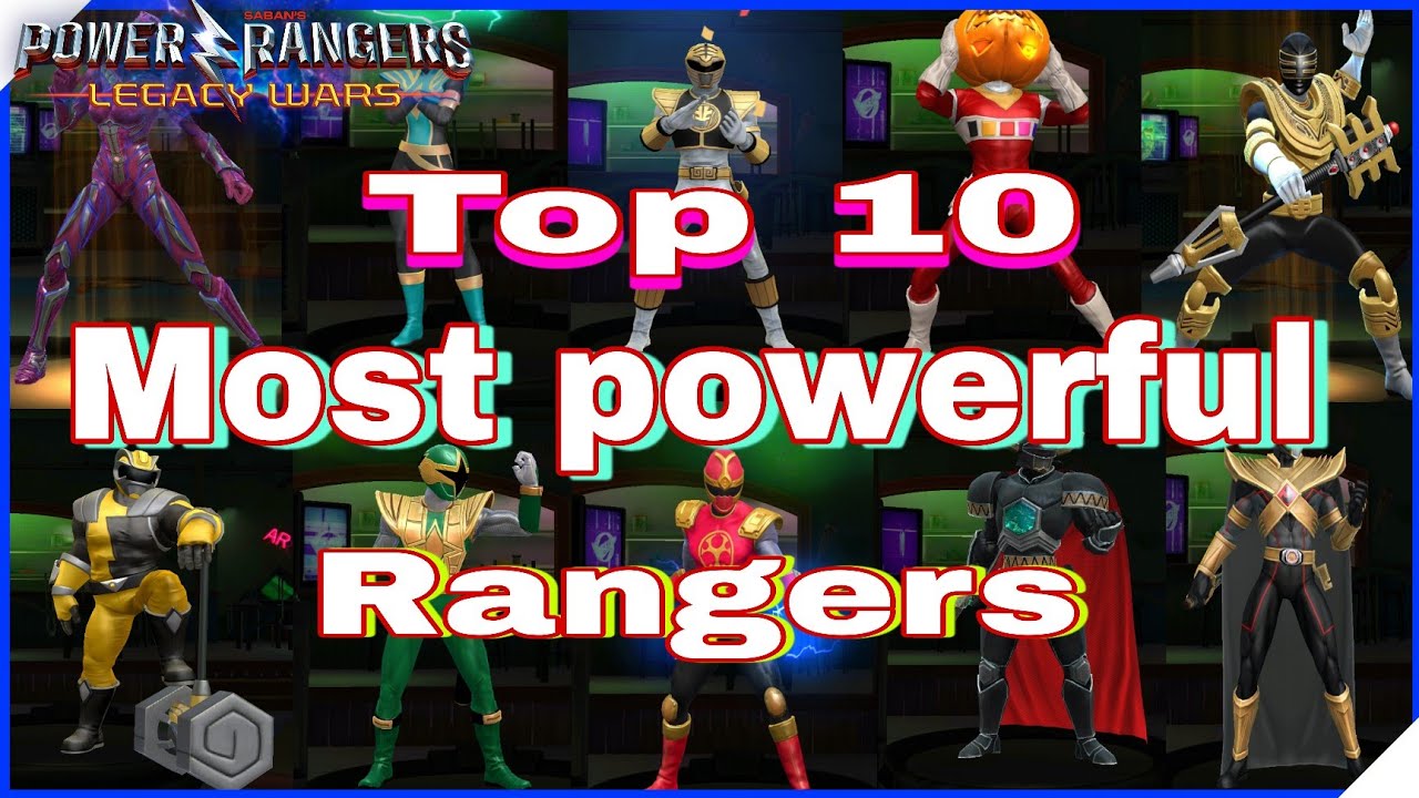 Top 10 most powerful 💪 rangers in power⚡ ranger legacy wars | The ...
