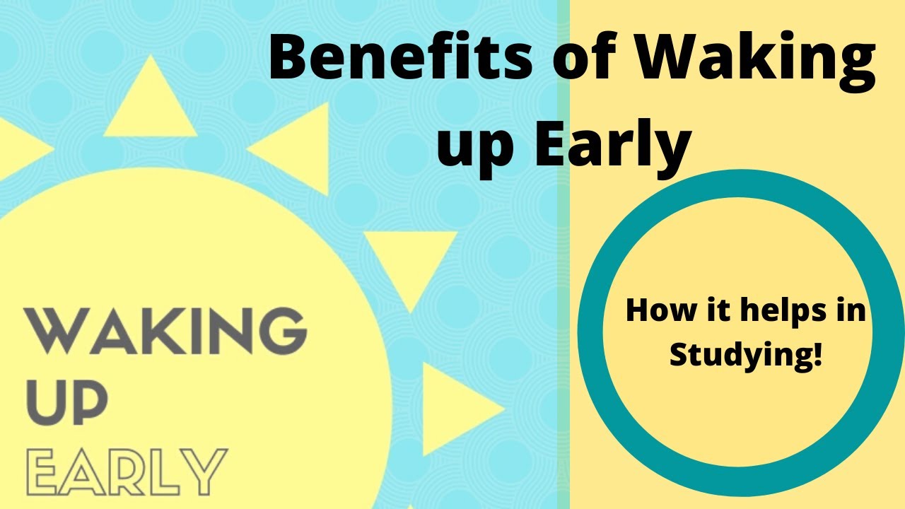 Benefits of Waking up Early and How it helps in Studying! - YouTube